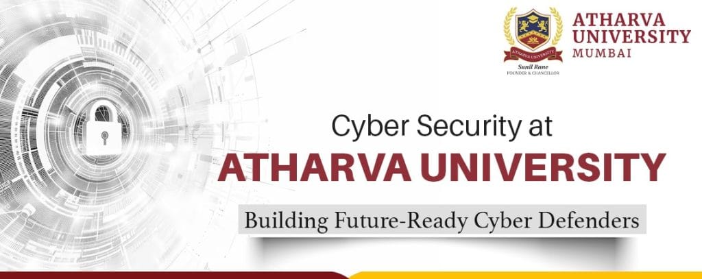 Cyber Security at Atharva University: Building Future-Ready Cyber ...